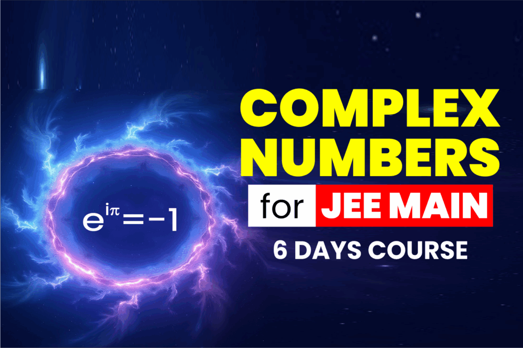 Complex Numbers for JEE Main – 6 Days Online Course | Narayana NAX